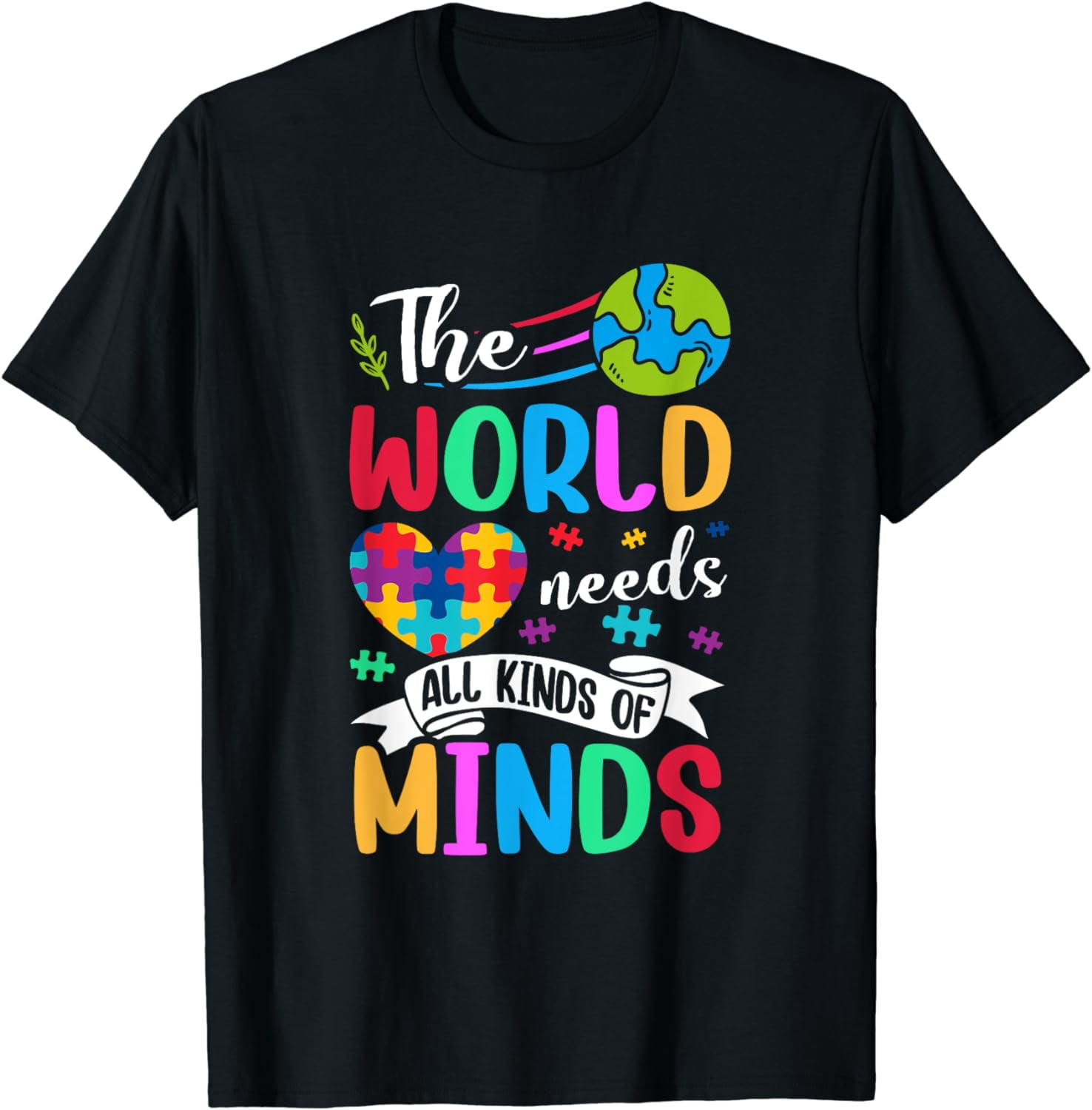 The World Needs All Kinds of Minds Autism Awareness ASD T-Shirt ...