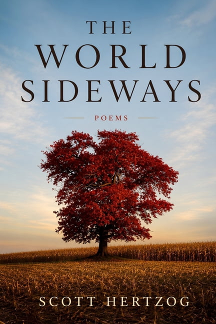 The World Sideways: Poems, (Paperback) - Walmart.com