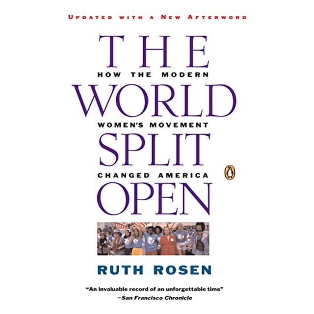 Pre-Owned The World Split Open: How the Modern Women's Movement Changed ...