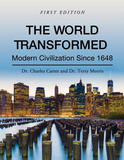 The World Transformed : Modern Civilization Since 1648 (Paperback ...