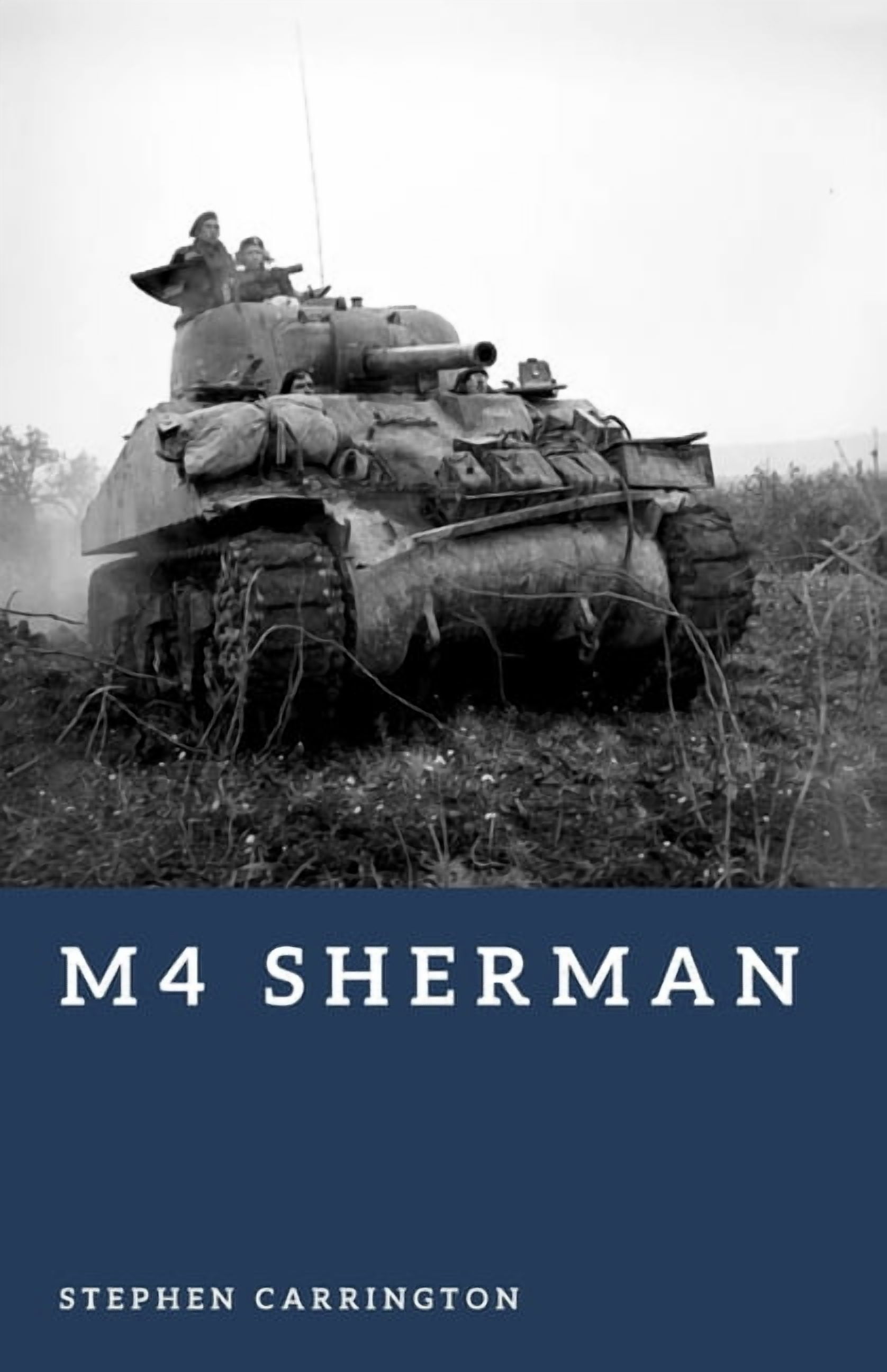 The World War II Library: Weapons M4 Sherman: America's Workhorse Tank ...