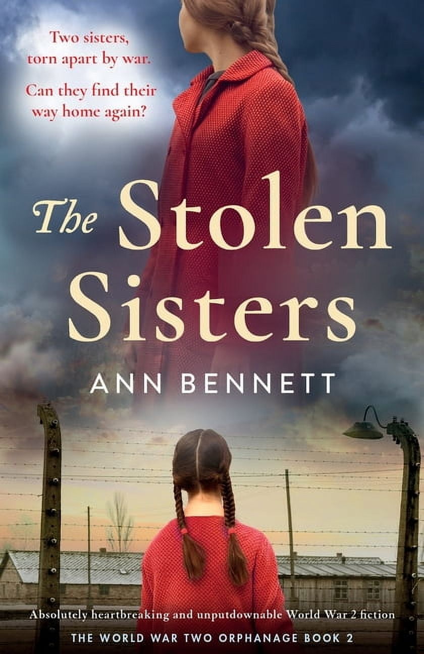 The World War Two Orphanage The Stolen Sisters: Absolutely heartbreaking and unputdownable World ...