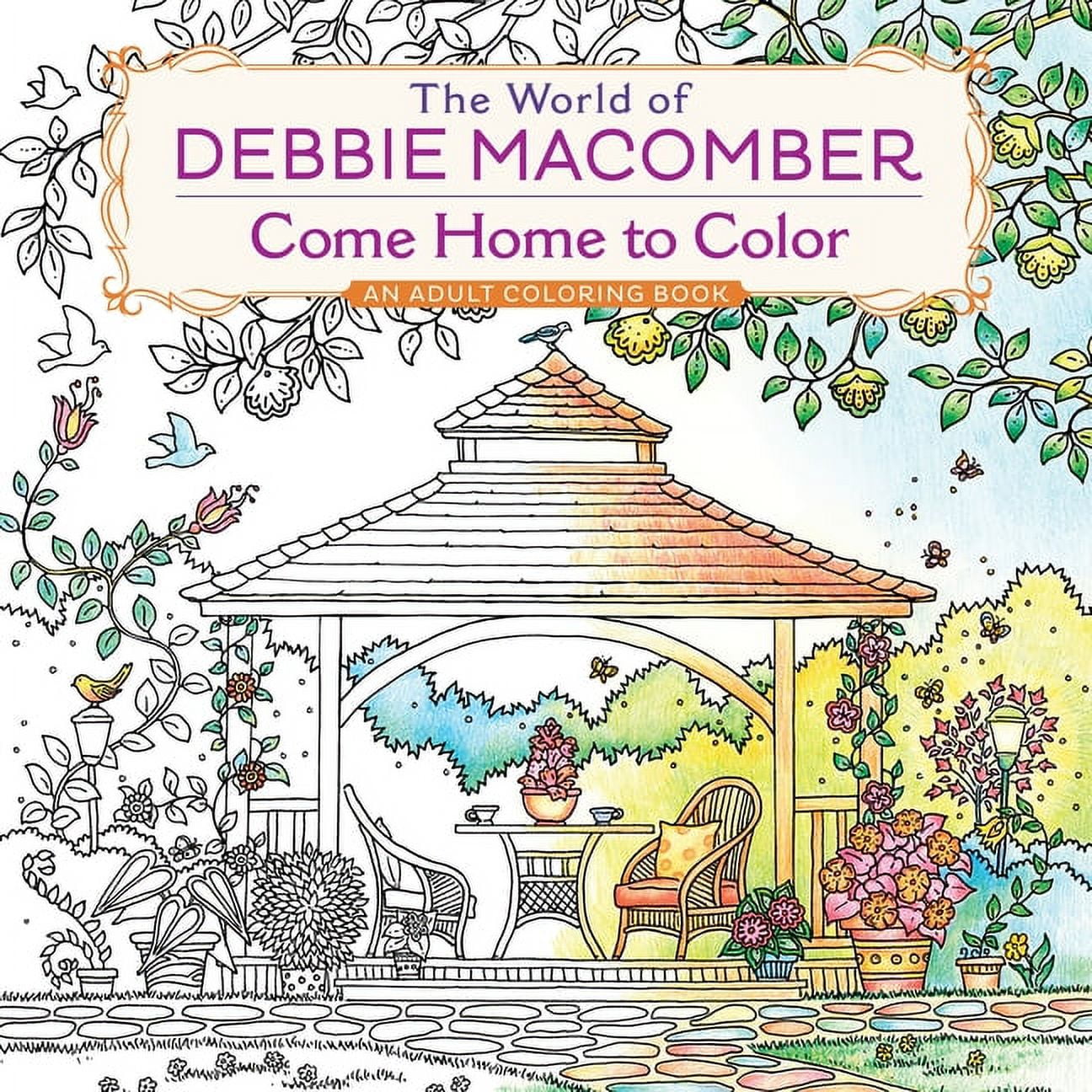 The World of Debbie Macomber: Come Home to Color: An Adult Coloring ...