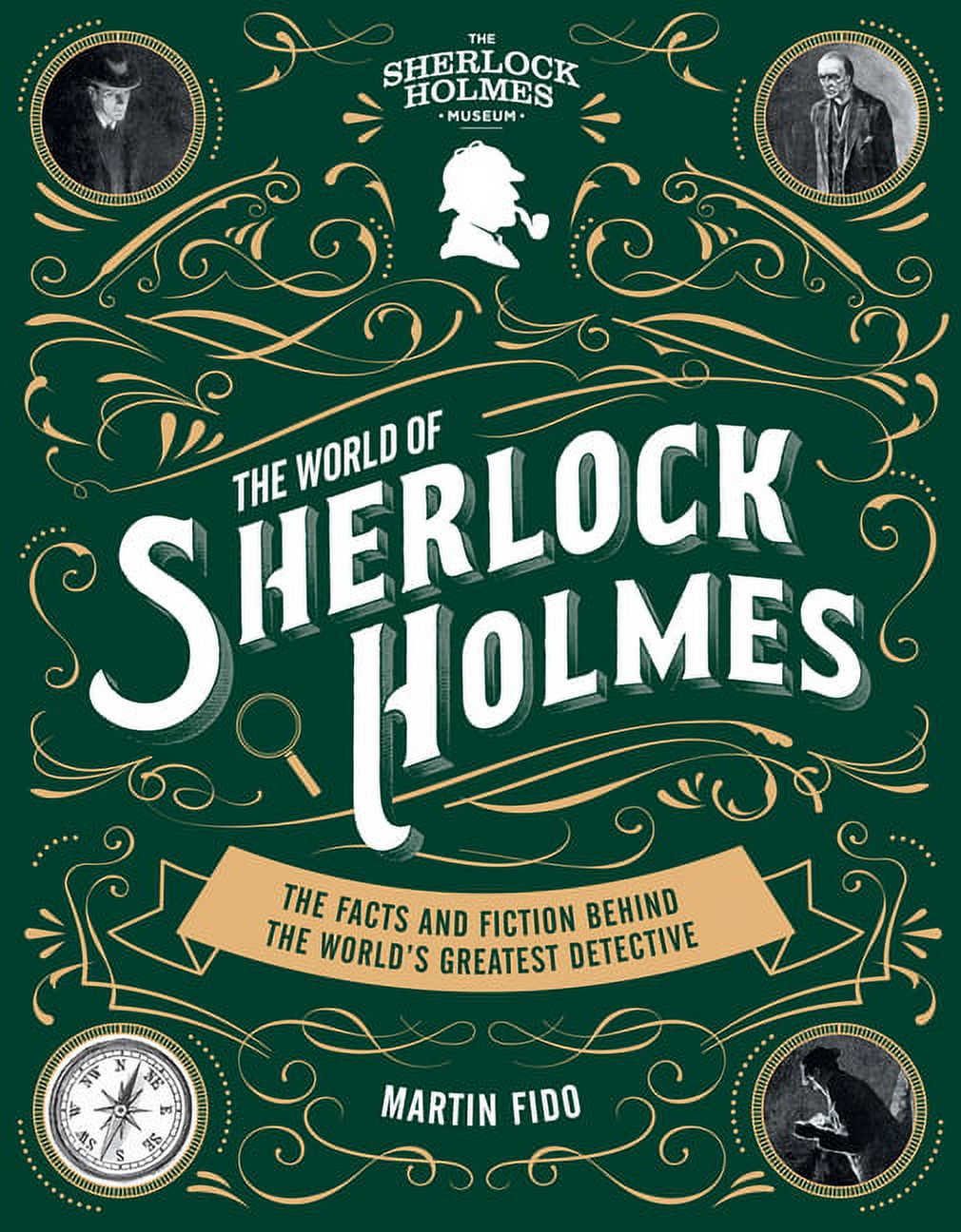 The World of Sherlock Holmes: The Facts and Fiction Behind the World's ...