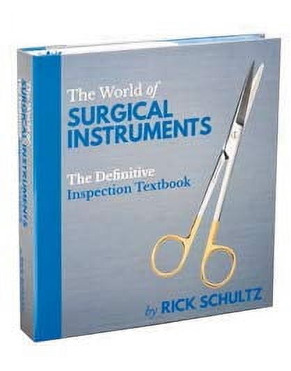 The World of Surgical Instruments - The Definitive Inspection Textbook ...