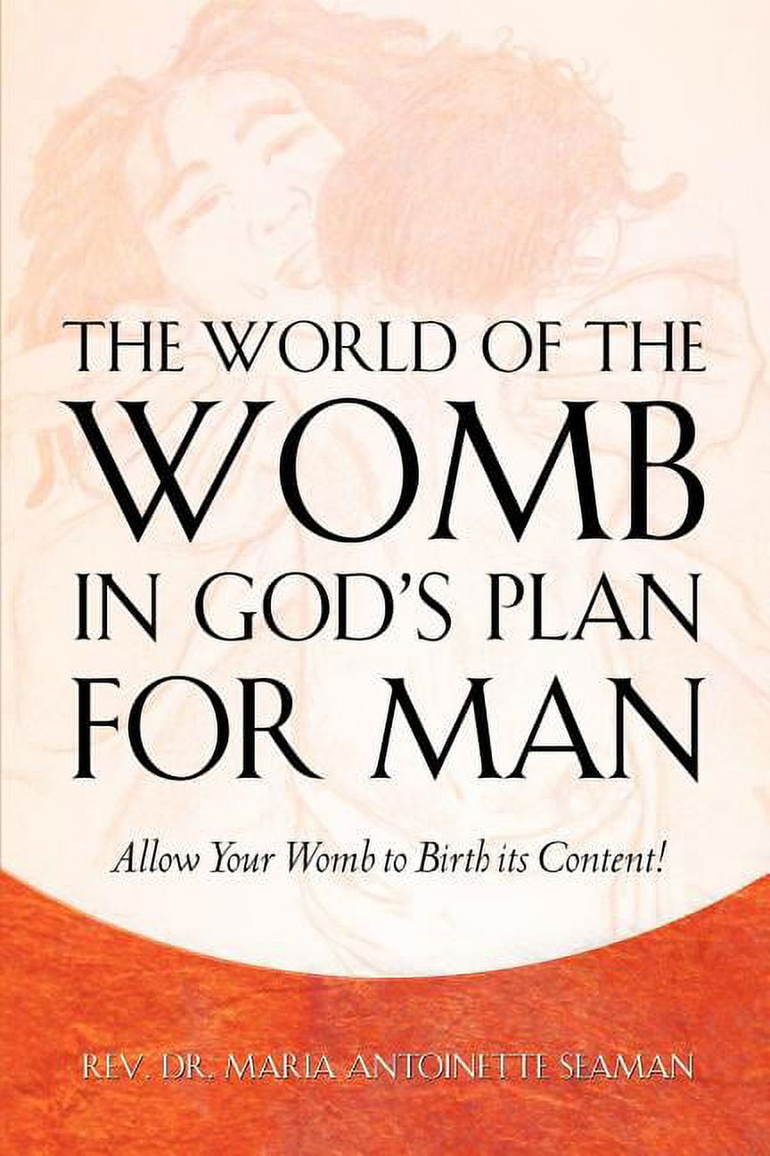 The World of the Womb in God's Plan for Man (Paperback) - Walmart ...