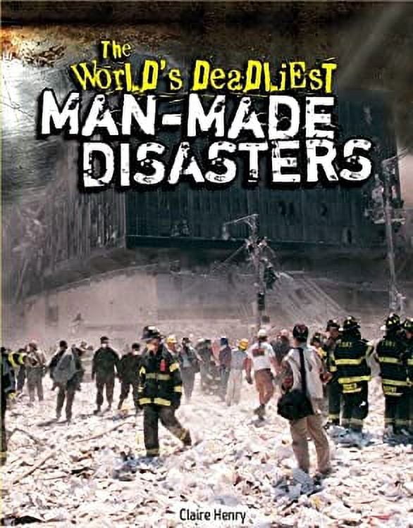 Pre-Owned The World's Deadliest Man-Made Disasters 9781477761441 ...