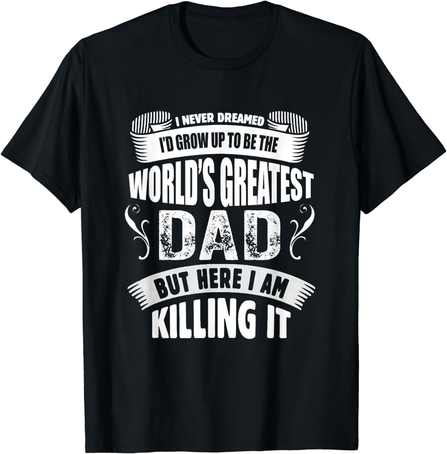 The World's Greatest Dad Tshirt, Father's Day Gift Tee - Walmart.com