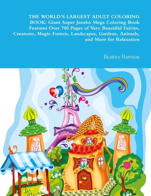 The World's Largest Adult Coloring Book : Giant Super Jumbo Mega ...