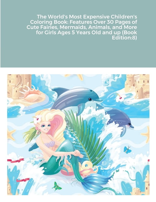 The World's Most Expensive Children's Coloring Book : Features Over 30 ...