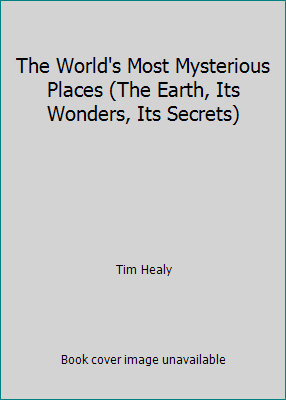 Pre-Owned The World's Most Mysterious Places (The Earth, Its Wonders ...