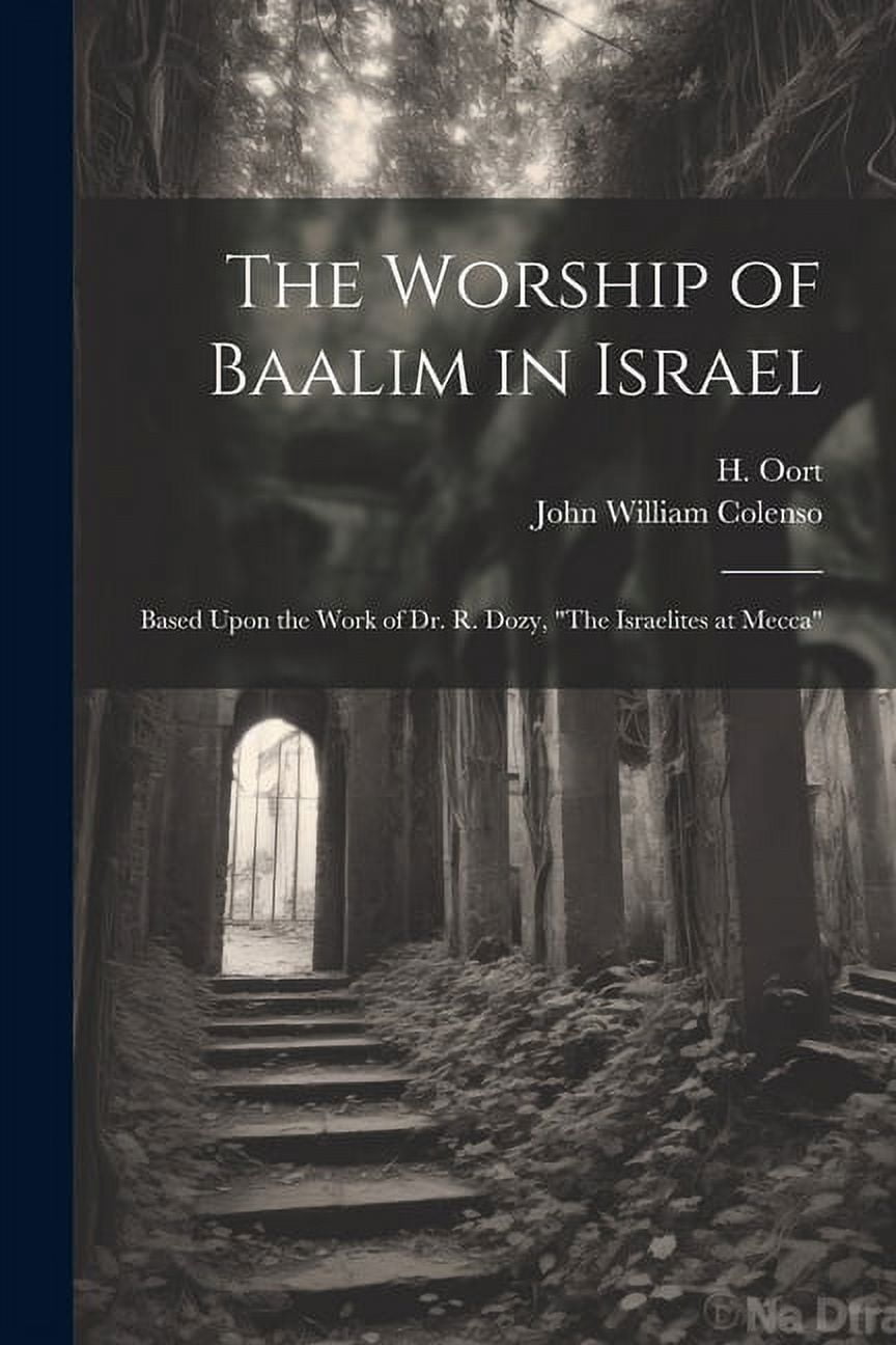 The Worship of Baalim in Israel (Paperback) - Walmart.com