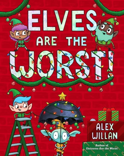 The Worst! Elves Are the Worst!, (Hardcover) - Walmart Business Supplies