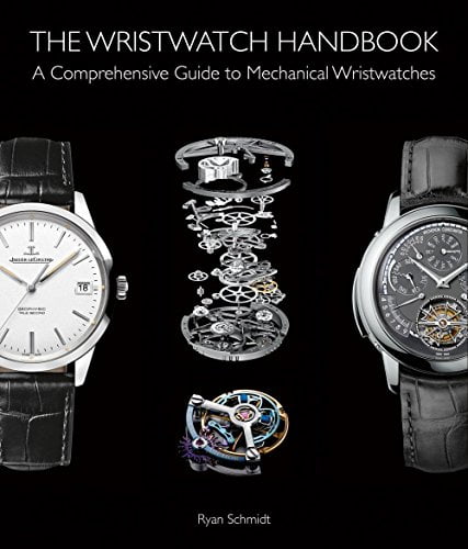 Ryan Schmidt, The Wristwatch Handbook, Hardcover, Comprehensive Guide ...