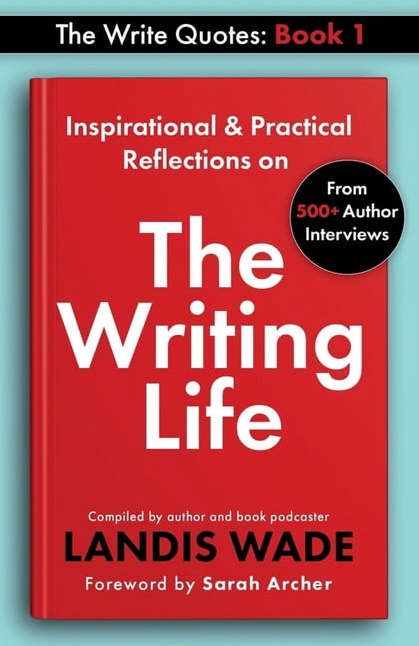 The Write Quotes The Write Quotes: The Writing Life, Book 1, (Paperback ...