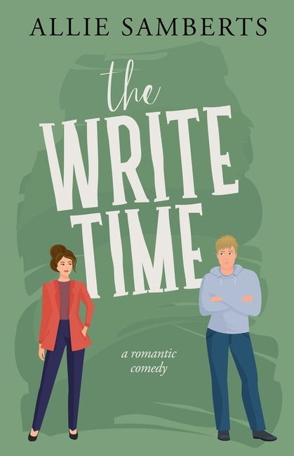 The Write Time: A Sweet and Spicy Romantic Comedy, (Paperback ...