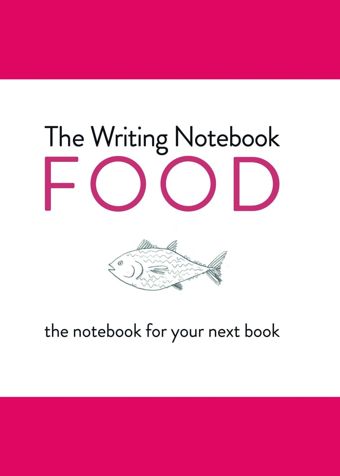 The Writing Notebook: Food : The Notebook for Your Next Book - Walmart.com