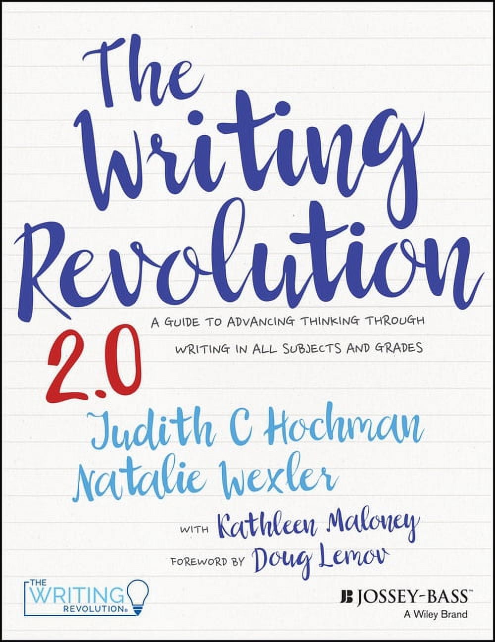 The Writing Revolution 2.0: A Guide to Advancing Thinking Through ...