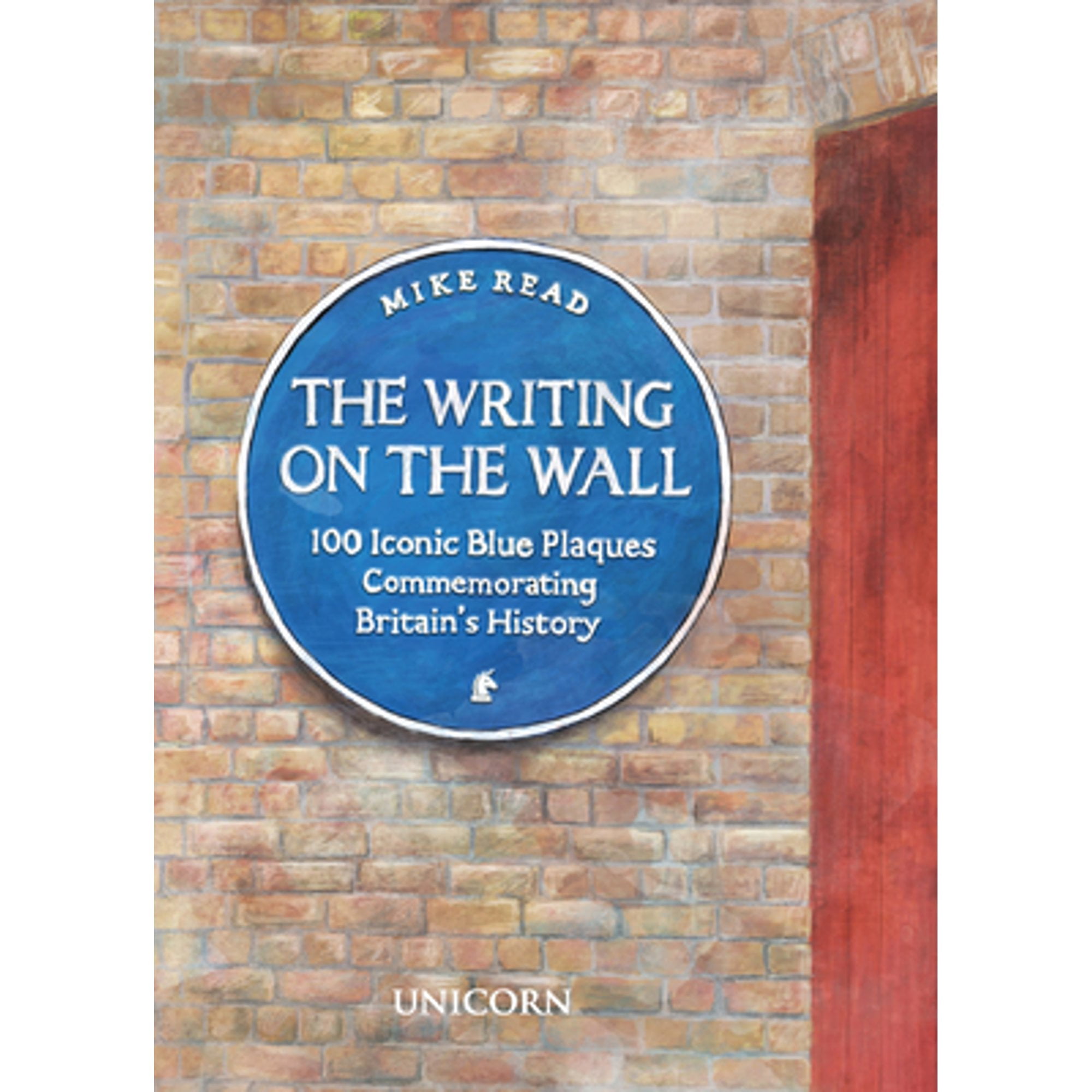Pre-Owned The Writing on the Wall: 100 Iconic Blue Plaques ...