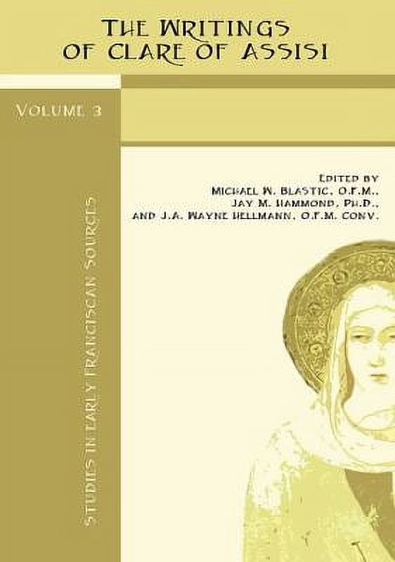 Pre-Owned The Writings of Clare Assisi: Letters, Form Life, Testament ...
