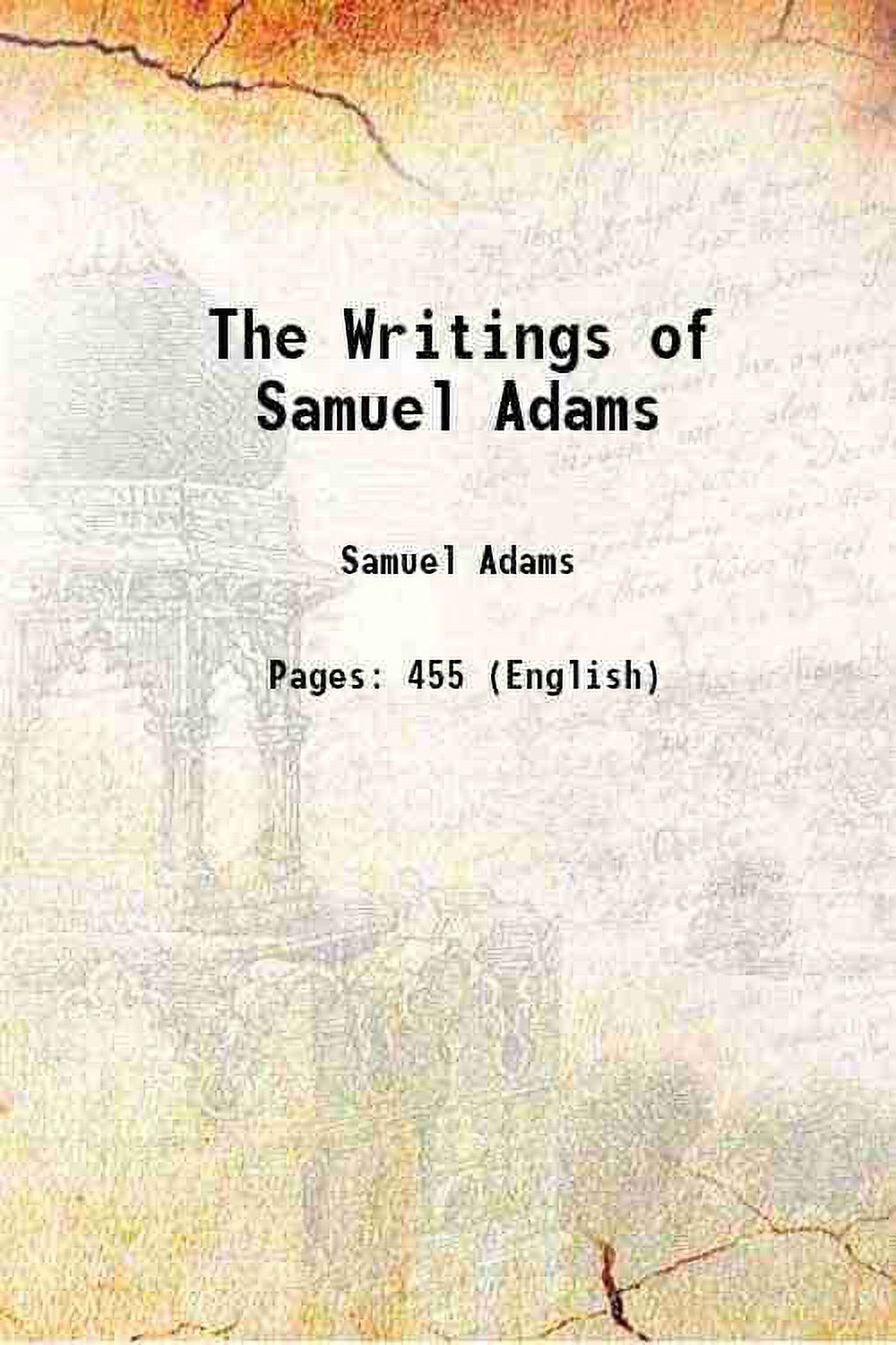 The Writings of Samuel Adams Volume 4 1908 - Walmart.com