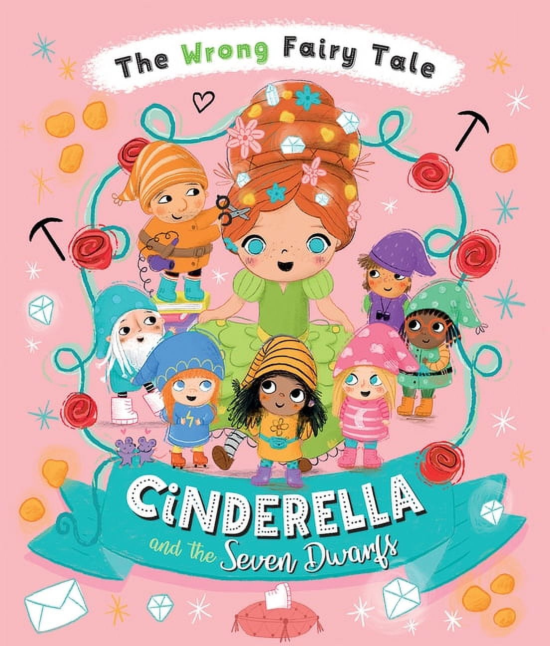 The Wrong Fairy Tale The Wrong Fairy Tale Cinderella and the Seven ...