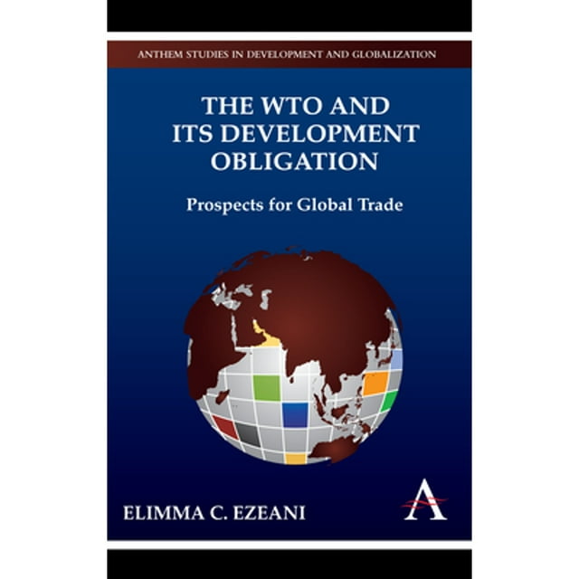 Pre-Owned The Wto and Its Development Obligation: Prospects for Global ...