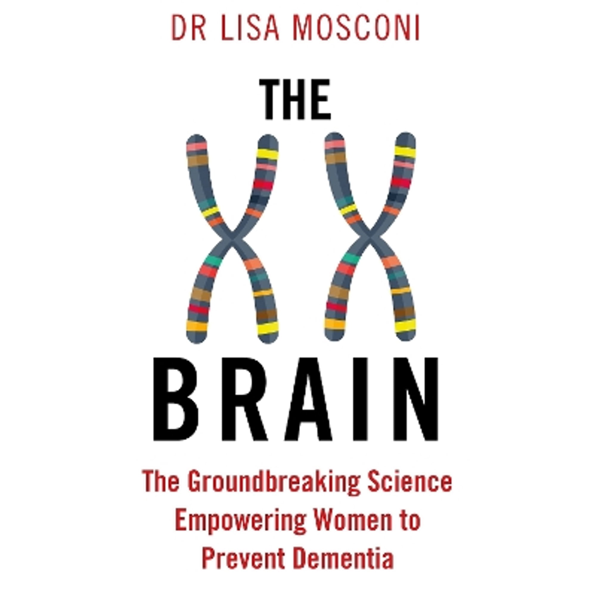 Pre-Owned The XX Brain: The Groundbreaking Science Empowering Women to ...