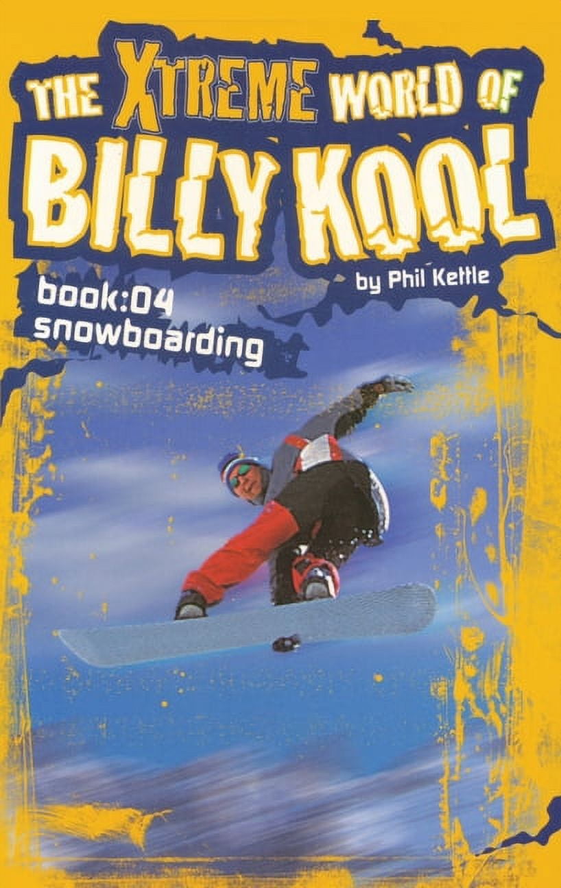 The Xtreme World of Billy Kool Book 4: Snowboarding - Walmart.com