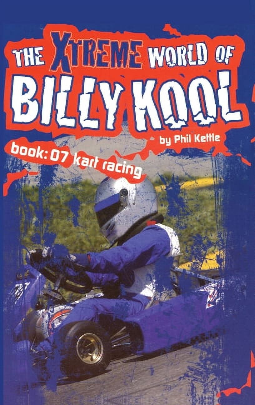 The Xtreme World of Billy Kool Book 7: Kart Racing - Walmart.com