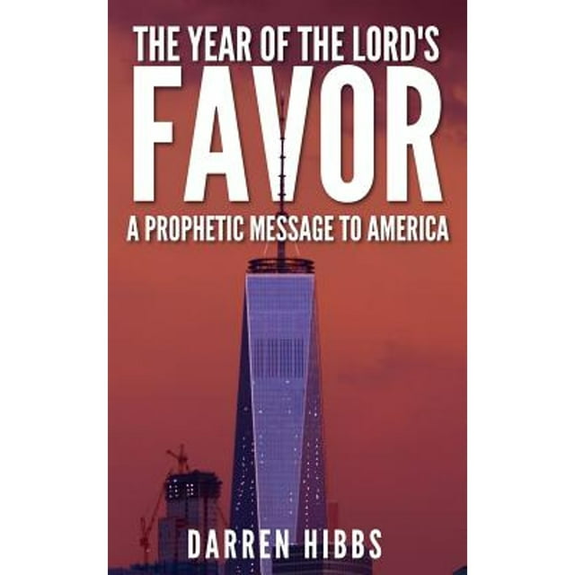 Pre-Owned The Year of the Lord's Favor: A Prophetic Message to America ...