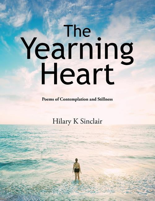 The Yearning Heart: Poems of Contemplation and Stillness, (Paperback ...
