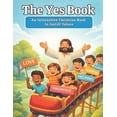 The Yes Book: A Christian Interactive Book to Instill Values ...