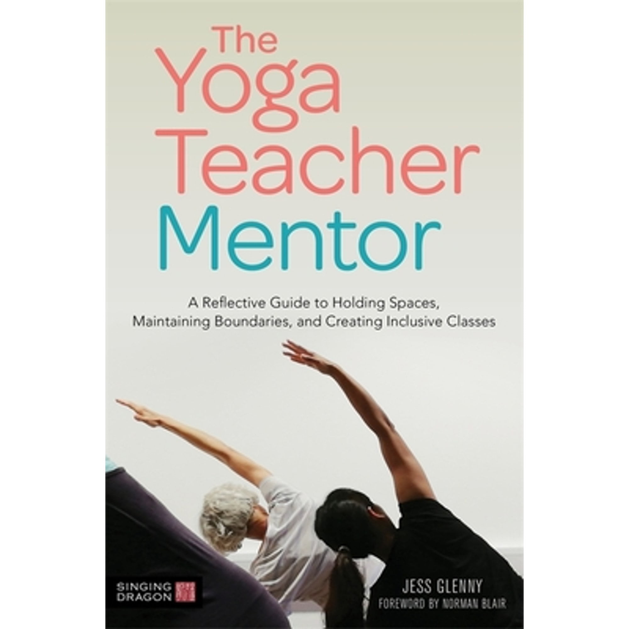 Pre-Owned The Yoga Teacher Mentor: A Reflective Guide to Holding Spaces, Maintaining Boundaries ...