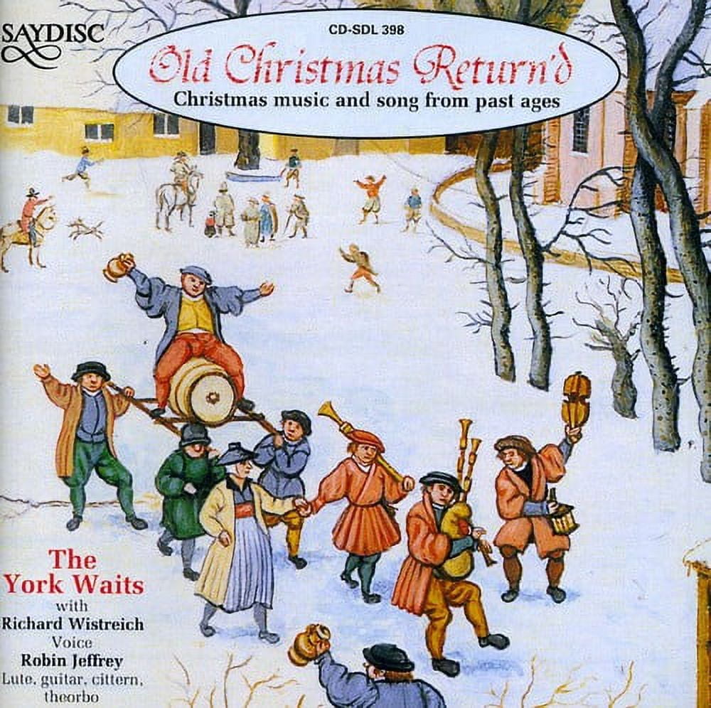 The York Waits - Old Christmas Return'd: Christmas Music Past Ages ...