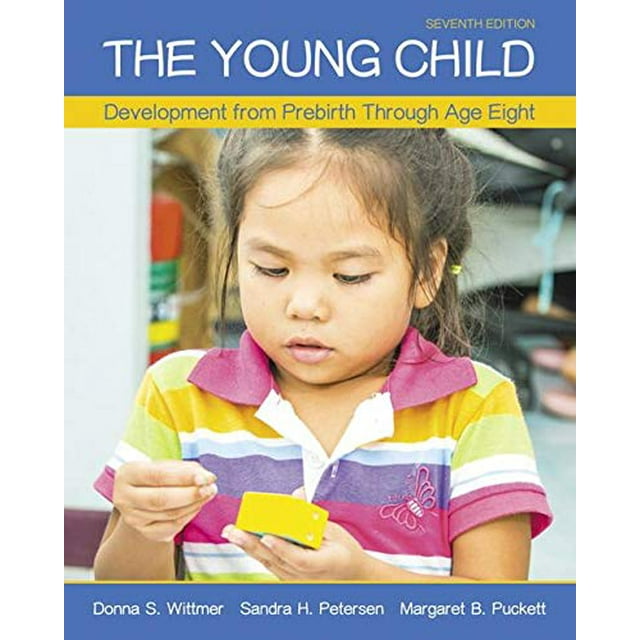 Pre-Owned The Young Child: Development from Prebirth Through Age Eight ...