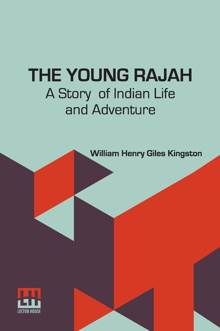 The Young Rajah: A Story Of Indian Life And Adventure, (Paperback ...