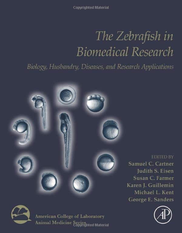 Pre-Owned The Zebrafish in Biomedical Research: Biology, Husbandry ...