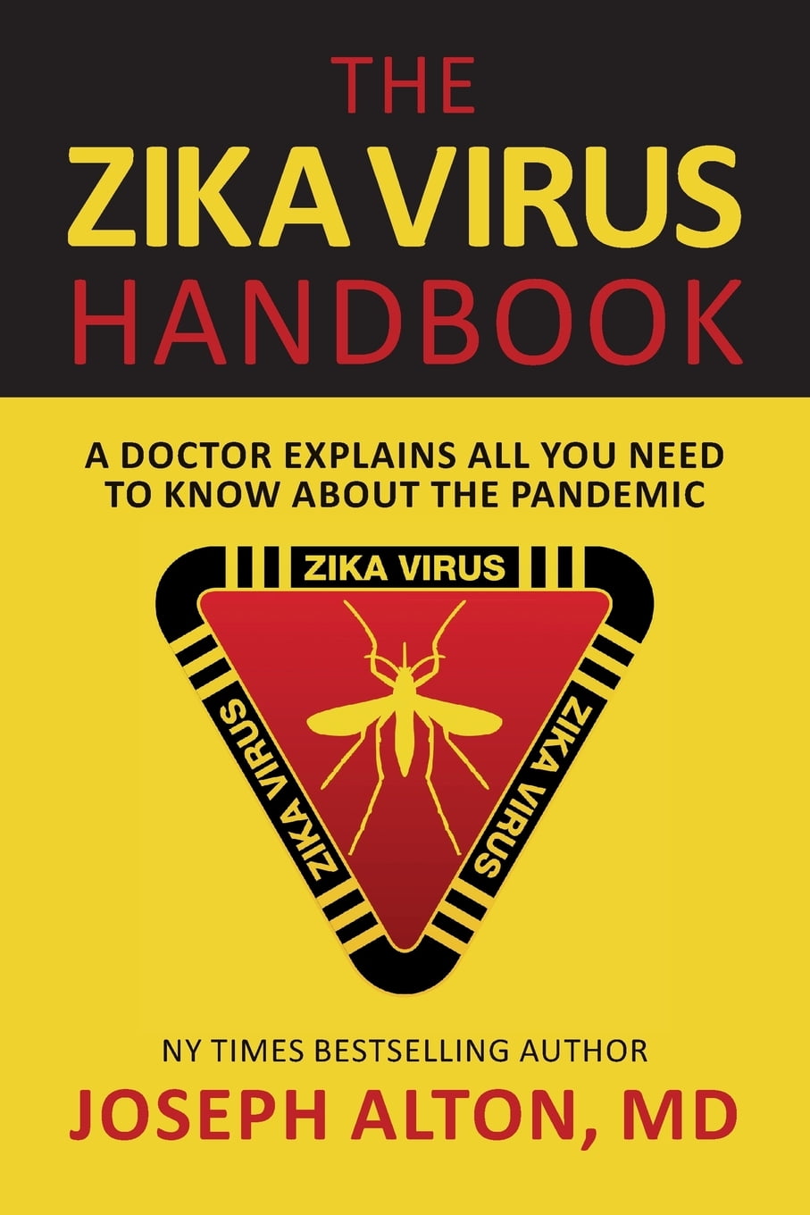 The Zika Virus Handbook: A Doctor Explains All You Need to Know about ...