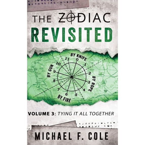 The Zodiac Revisited The Zodiac Revisited: Tying It All Together, Book ...