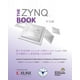 The Zynq Book (Chinese Version) : Embedded Processing with the ARM Cortex-A9 on the Xilinx Zynq ...