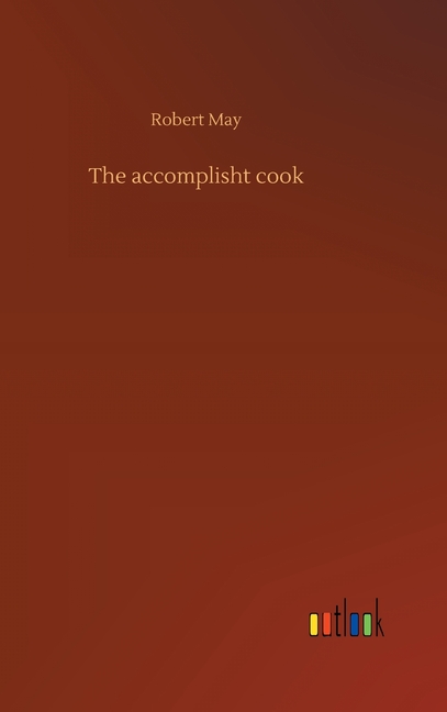 The accomplisht cook (Hardcover) - Walmart.com
