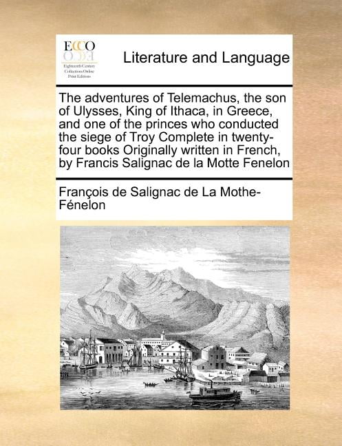 The adventures of Telemachus, the son of Ulysses, King of Ithaca, in ...