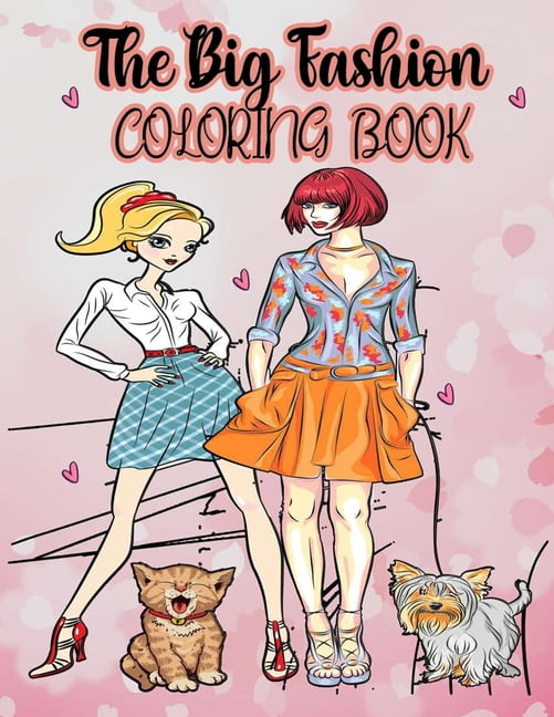 The big fashion coloring book: Fun Fashion and Fresh styles - Beauty ...