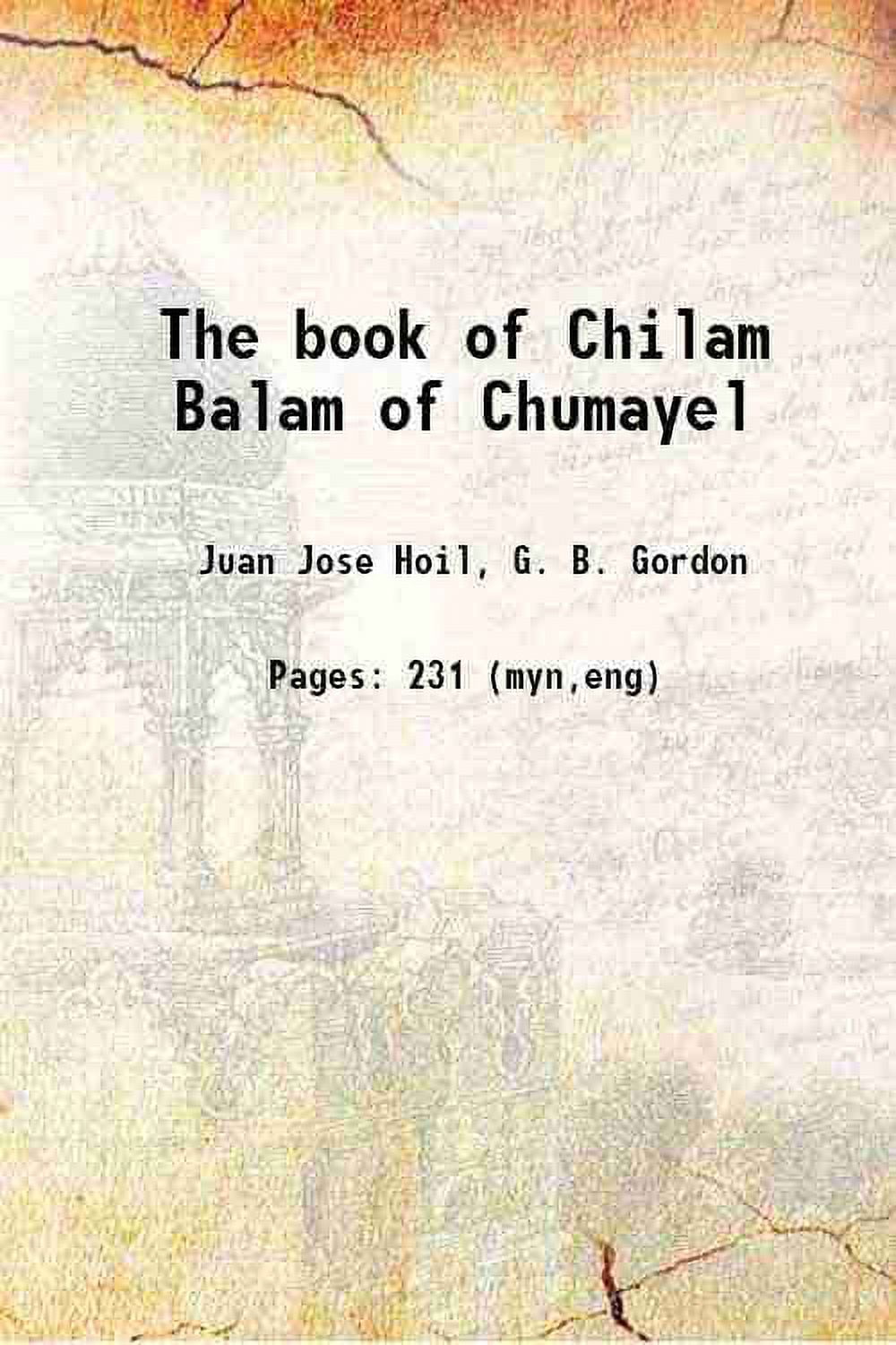 The book of Chilam Balam of Chumayel 1913 - Walmart.com