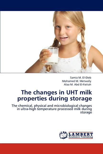 The changes in UHT milk properties during storage (Paperback) - Walmart.com