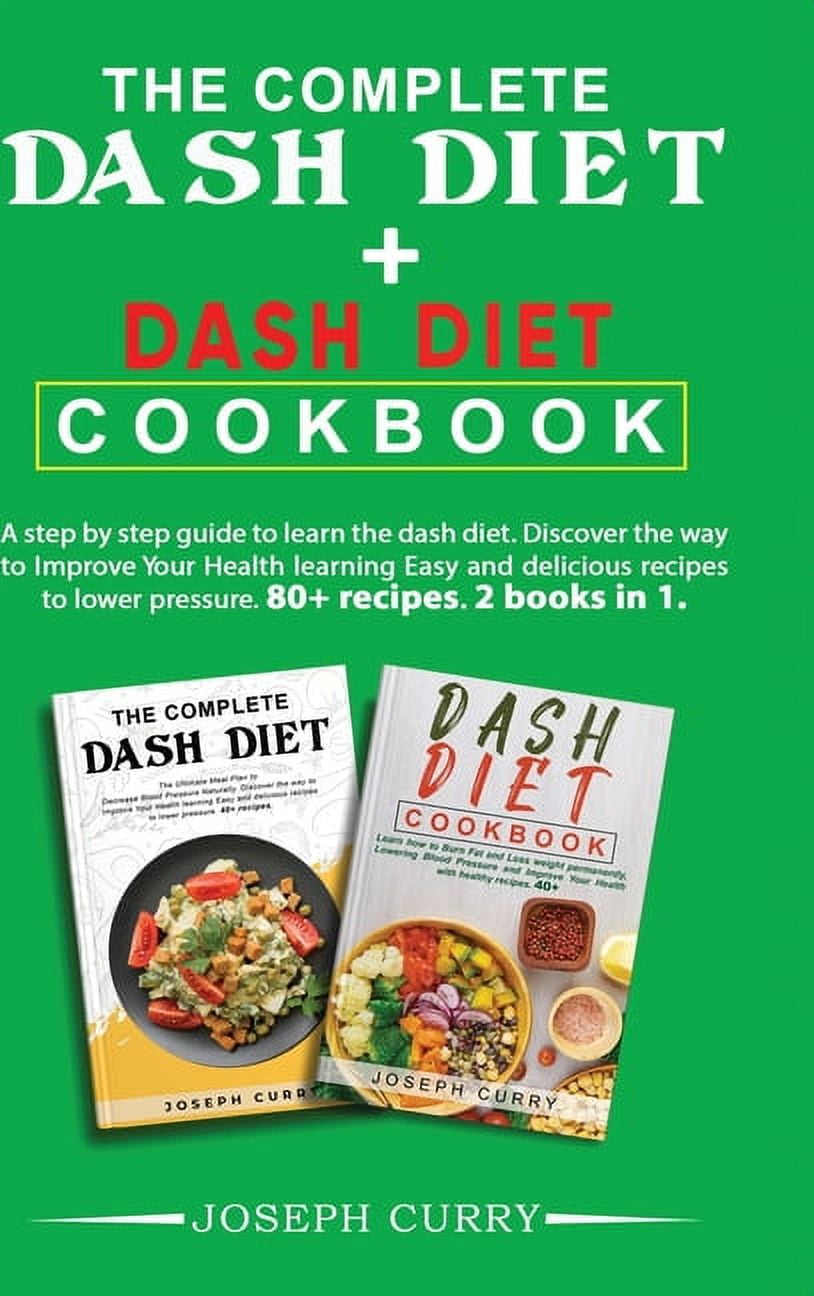 The complete dash diet + Dash Diet Cookbook (Hardcover) - Walmart.com
