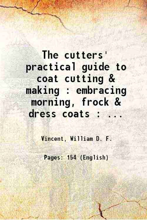 The cutters' practical guide to coat cutting & making : embracing ...