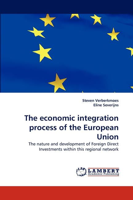 The economic integration process of the European Union (Paperback ...