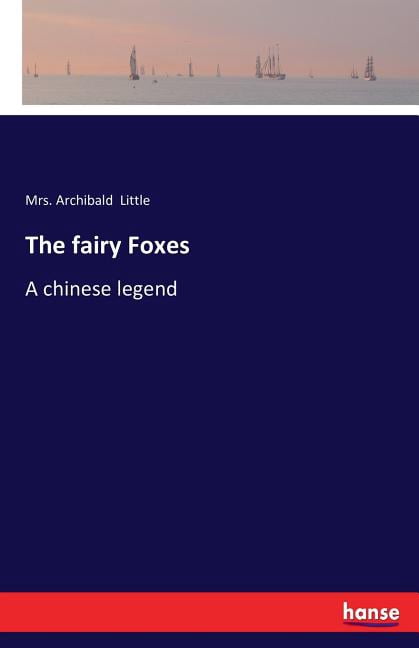 The fairy Foxes: A chinese legend, (Paperback) - Walmart Business Supplies